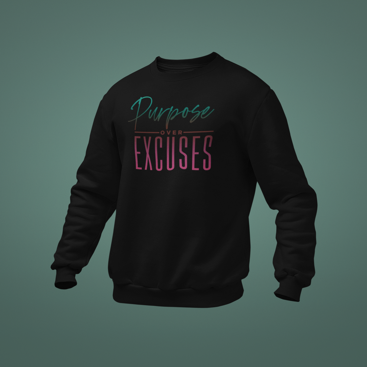 Purpose Over Excuses Melon Drop Sweatshirt Adult Black (special ...