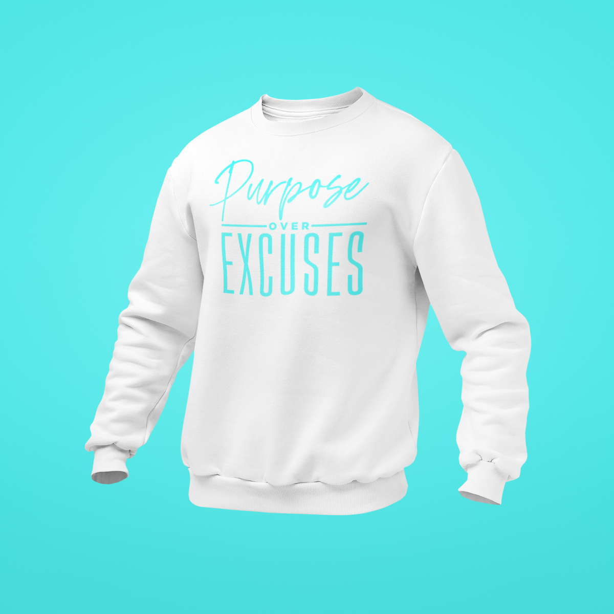 Purpose Over Excuses Blue Baby Sweatshirt Adult White (special) – TNGPRINTS